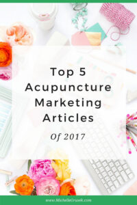 The Top 5 Acupuncture Marketing Articles of 2017 | Acupuncture Marketing